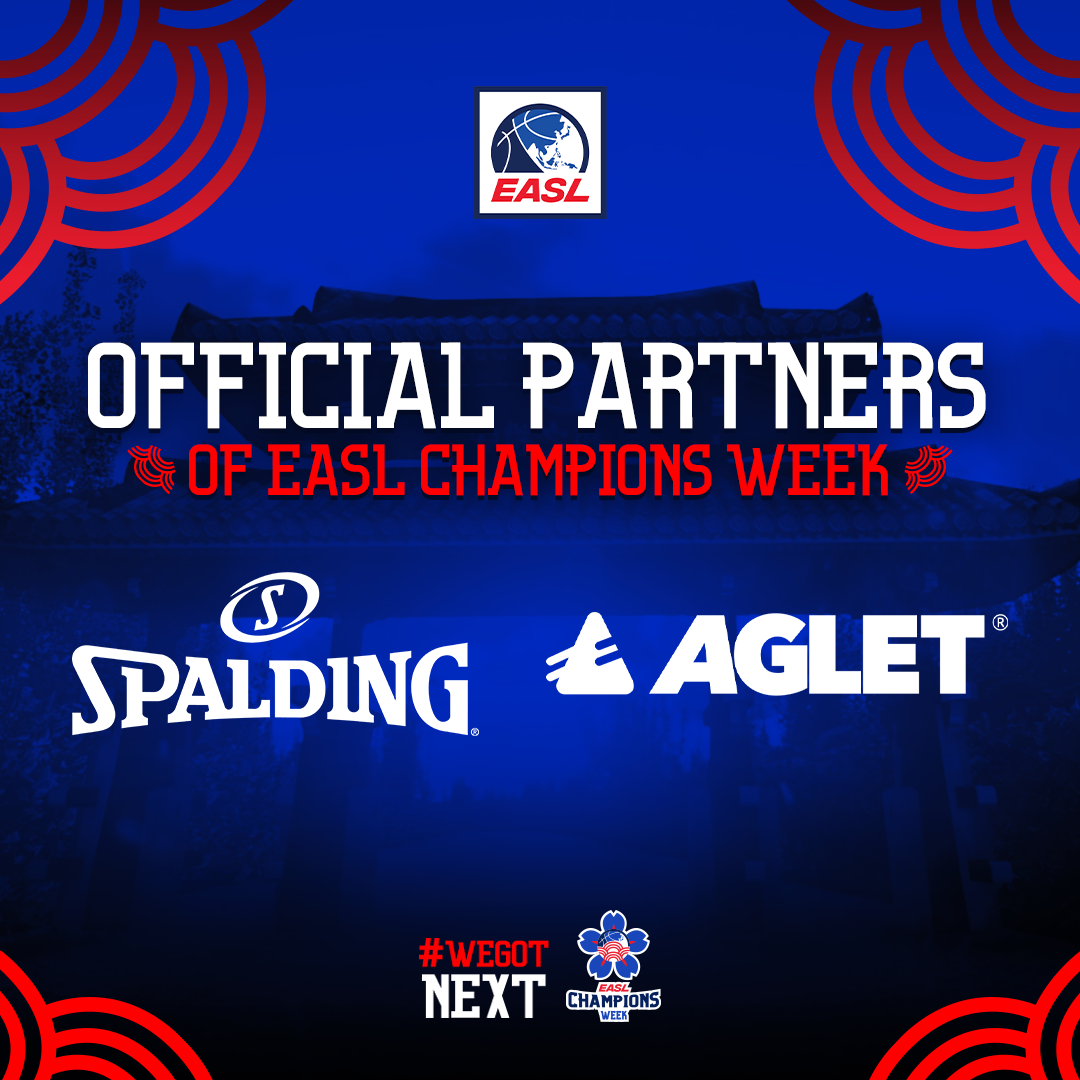 East Asia Super League Announces Spalding and Aglet as EASL Champions Week Official Partners | EASL